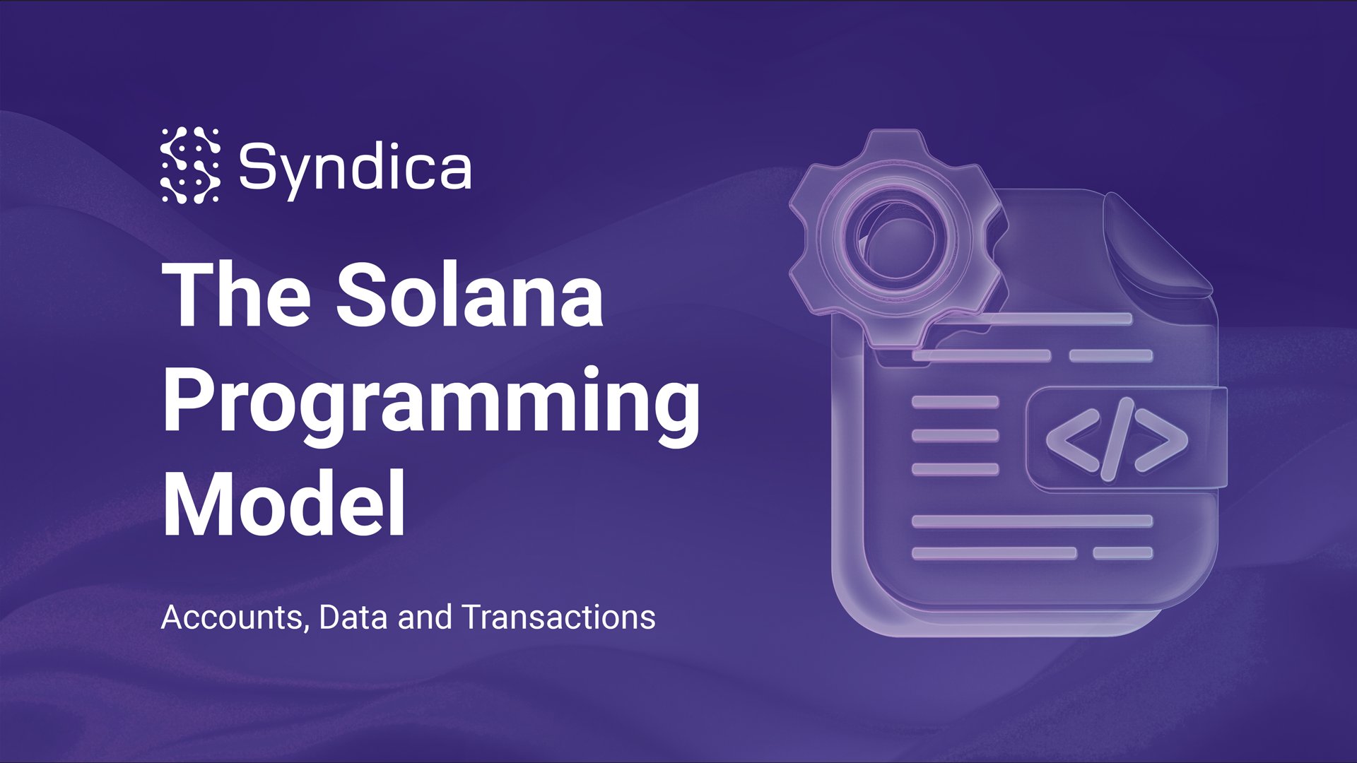 An Introduction to the Solana Programming Model: Accounts, Data, and Transactions